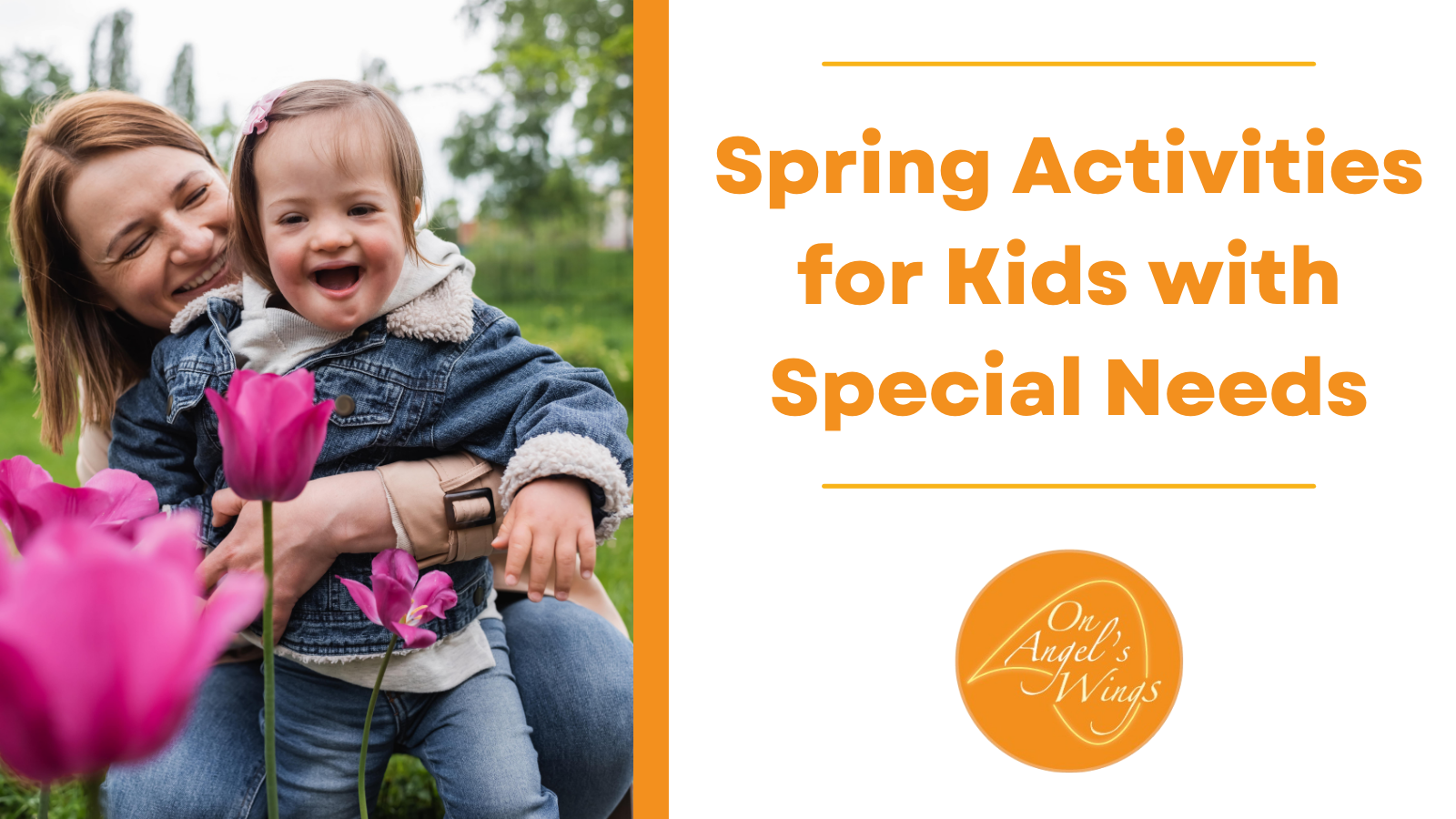 Spring Activities for Kids with Special Needs - On Angel's Wings, Inc.