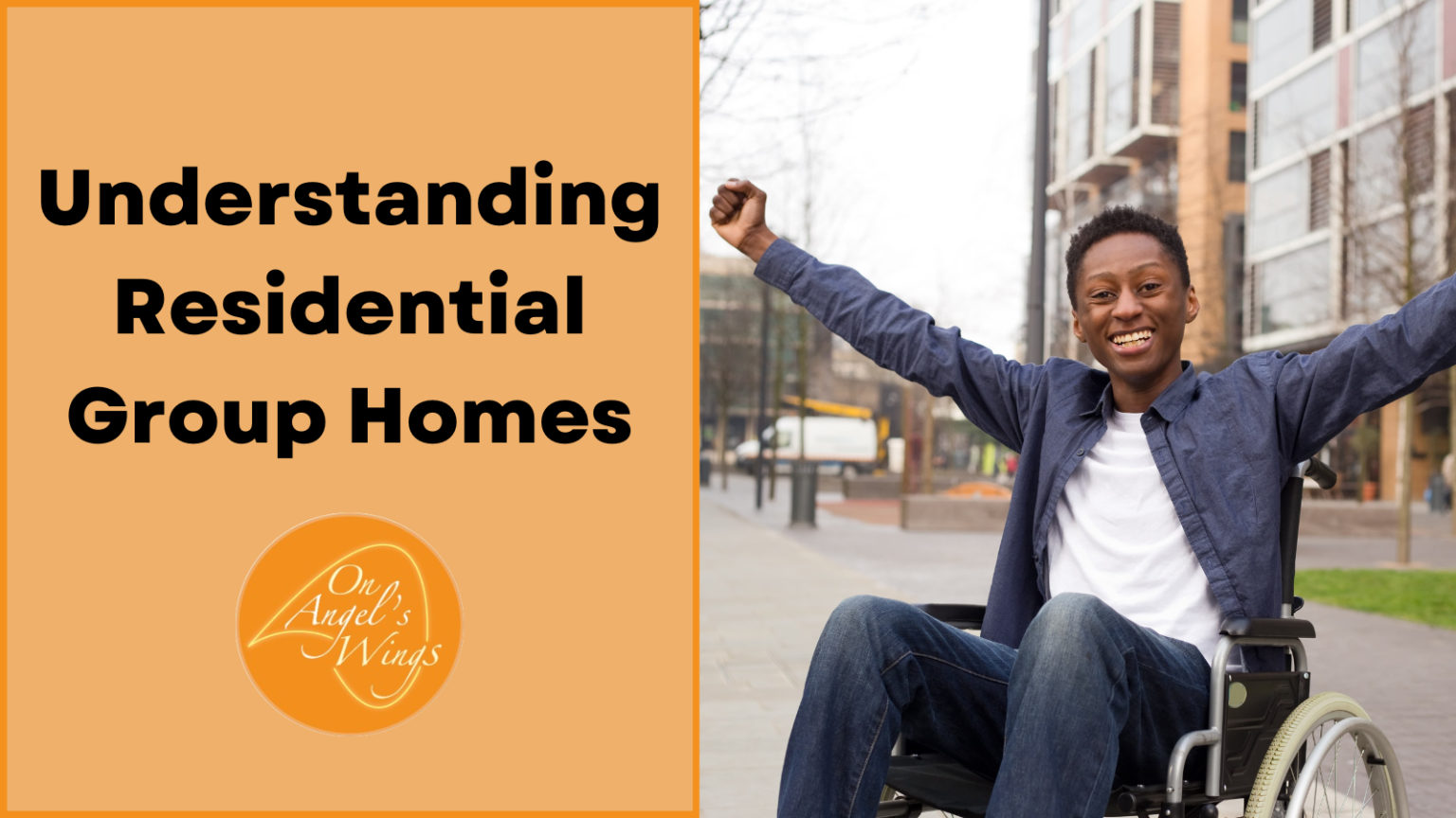 Understanding Residential Group Homes - On Angel's Wings, Inc.